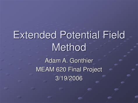 Ppt Extended Potential Field Method Powerpoint Presentation Free