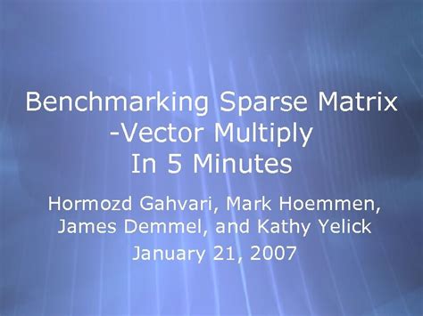 Benchmarking Sparse Matrix Vector Multiply In Minutes