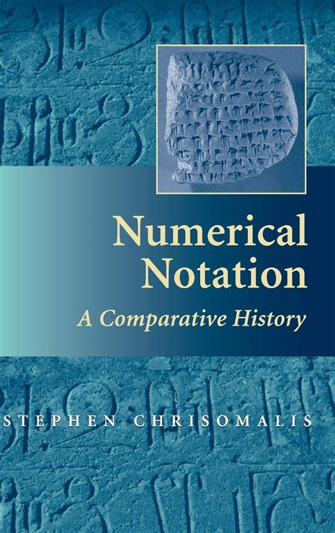 Numerical Notation A Comparative History Chrisomalis Stephen