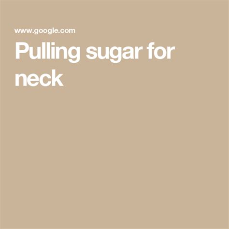 Pulling Sugar For Neck Sugar Neck