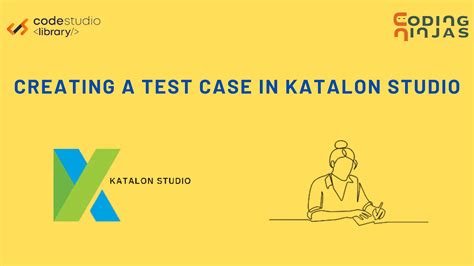 Creating A Test Case In Katalon Studio Naukri Code 360