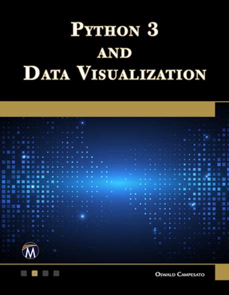 Python 3 And Data Visualization Campesato Oswald 교보문고