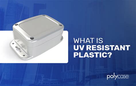 What Is Uv Resistant Plastic Polycase