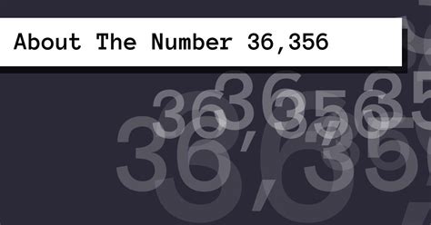 About The Number 36 356
