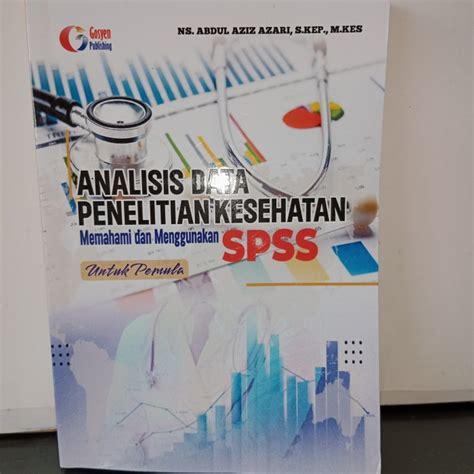 Jual Analisis Data Penelitian Kesehatan Memahamidan Menggunakan Spss Kota Surabaya Dua