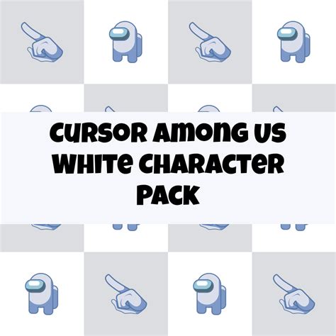 Cursor Cursor Among Us White Character Pack Pack Cursor Space