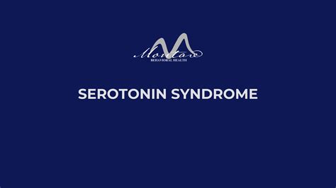 Serotonin Syndrome Dangerous Drug Interactions Montare