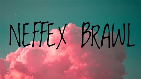 Neffex Brawl Youtube