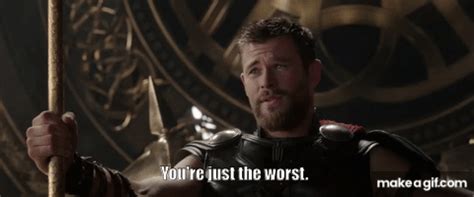 Thor Ragnarok Youre Just The Worst On Make A 