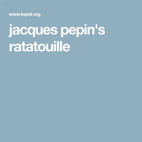 Recette De Ratatouille De Jacques Pépin