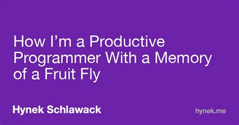 Ashutosh Nayal On Linkedin How Im A Productive Programmer With A Memory Of A Fruit Fly