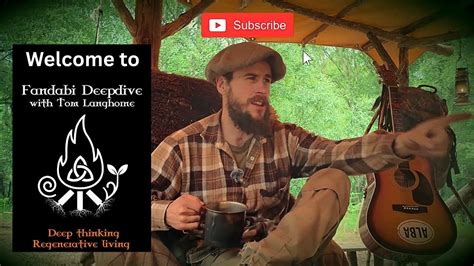 Fandabi Deepdive With Tom Langhorne Trailer Deep Thinking For Regenerative Living Youtube