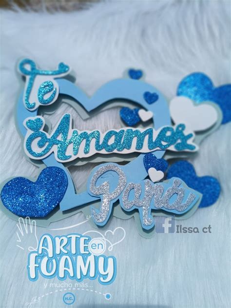 Te Amamos Papá Hecho En Foamy