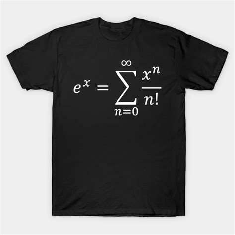 Exponential Definition Using Series Dark Version Mathematics T Shirt Teepublic T Shirt