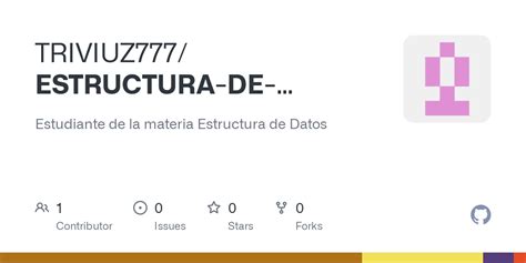GitHub TRIVIUZ ESTRUCTURA DE DATOS I Estudiante De La Materia Estructura De Datos