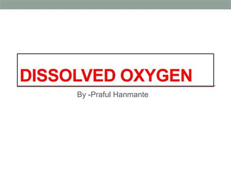 Dissolvedoxygen 141229020445 Conversion Gate01pdf
