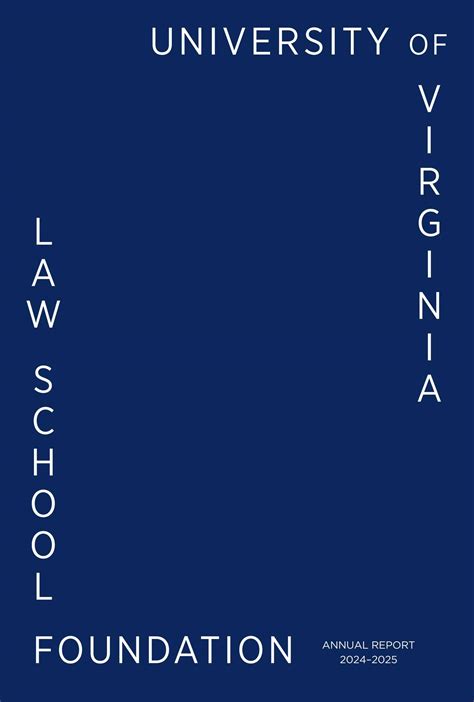 Uva Law School Foundation 2024 2025 Annual Report By University Of