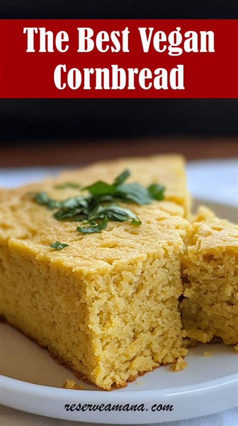 The Best Vegan Cornbread Reserveamana