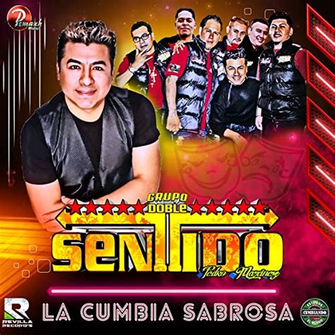 Reproducir La Cumbia Sabrosa De Grupo Doble Sentido De Pedro Maxinez En Amazon Music