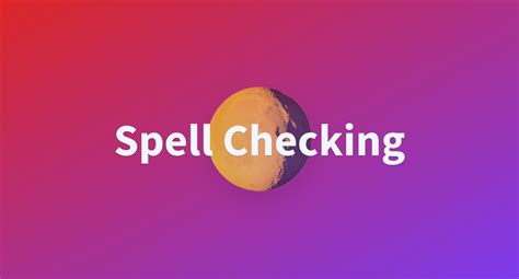 Spell Checking A Hugging Face Space By Zero914