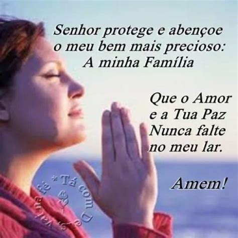 Senhor Protege E Abençoe O Meu Bem Mais Precioso A Minha Família Que