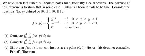 Solved We Have Seen That Fubinis Theorem Holds For