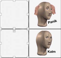 Panik Meme Templates Imgflip