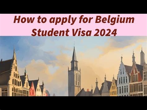 How To Apply For A Belgium Student Visa In 2024 Study In Belgium