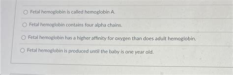 Solved Fetal Hemoglobin Is Called Hemoglobin Afetal
