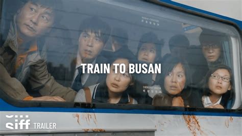 Siff Cinema Trailer Train To Busan Youtube