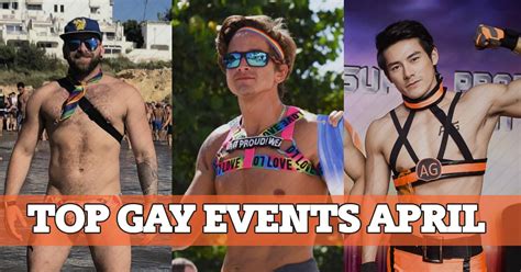 Gay Events In April From Madrid To Bangkok