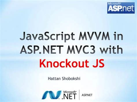 PPT JavaScript MVVM In ASP MVC With Knockout JS PowerPoint Presentation ID