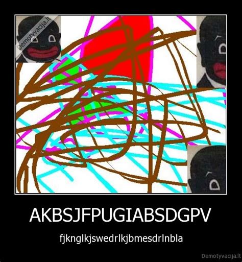 Akbsjfpugiabsdgpv Demotyvacijalt