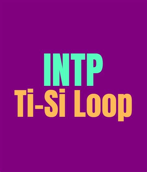 Intp Ti Si Loop What It Means And How To Break Free Personality Growth