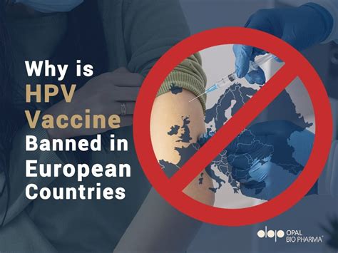 Why Hpv Vaccine Banned In European Countries أوبال بیو فارما