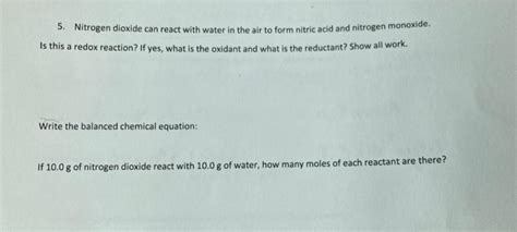 Solved 5 Nitrogen Dioxide Can React With Water In The Air