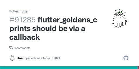 Fluttergoldensclient Prints Should Be Via A Callback · Issue 91285 · Flutterflutter · Github