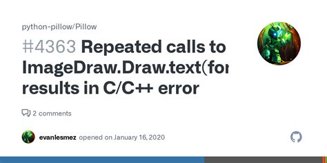 repeated calls to imagedraw draw text font font file results in c c
