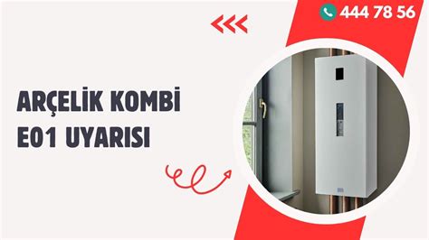 Arçelik Kombi E01 Uyarısı