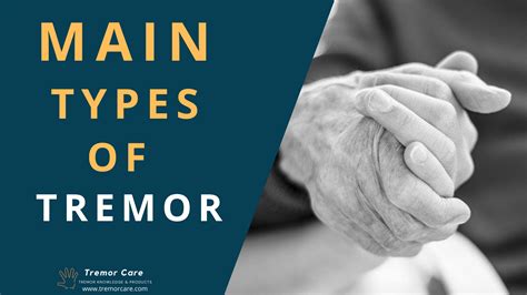 Tremor Types Tremor Care