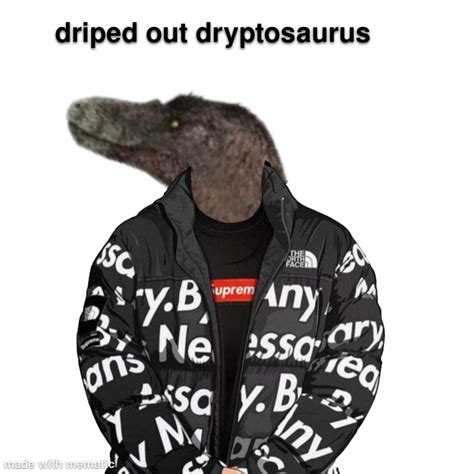 Driped Dryptosaurus Rprehistoricmemes