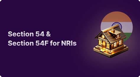 Tax Exemption Under Section 54 And Section 54f For Nris Differences Similarities