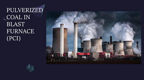 Solution 1049567499092 Pulverized Coal Injection In Blast Furnace