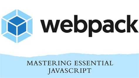 Mastering Reactjs Essential Javascript Features And Webpack For A Seamless Development