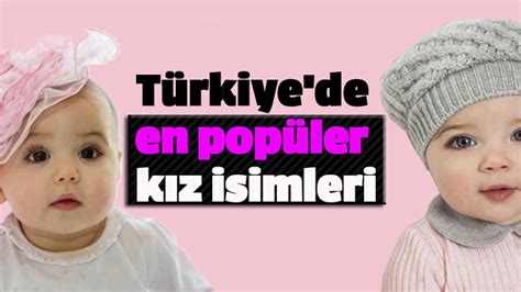 Türkiye`de En Popüler Kız Isimleri Doğruhaber