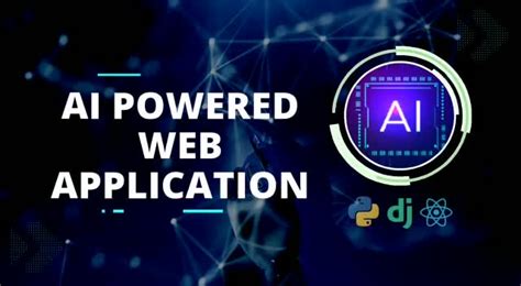 make ai powered web application with python django and react by