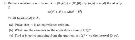 Solved Define A Relation ∼ On The Set X R {0} × R {0} By