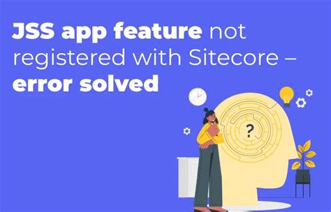 Jss Application Feature Was Not Registered With Sitecore Addact Technologies