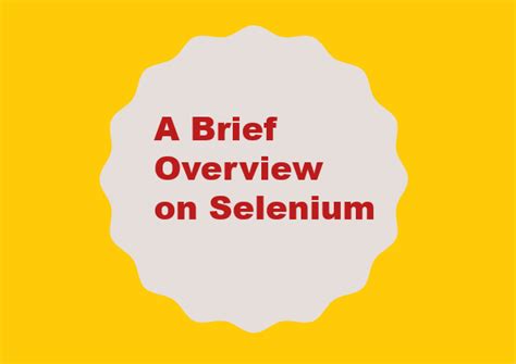 Selenium By Arun A Brief Overview On Selenium Test Automation Tool