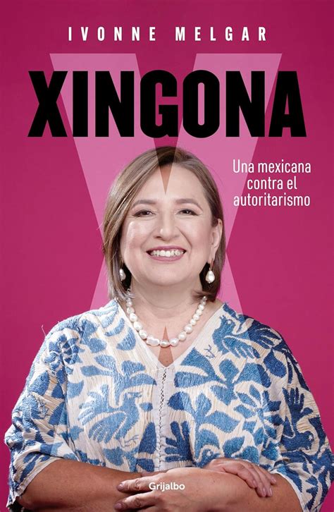 Jp Xingona Una Mexicana Contra El Autoritarismo Spanish